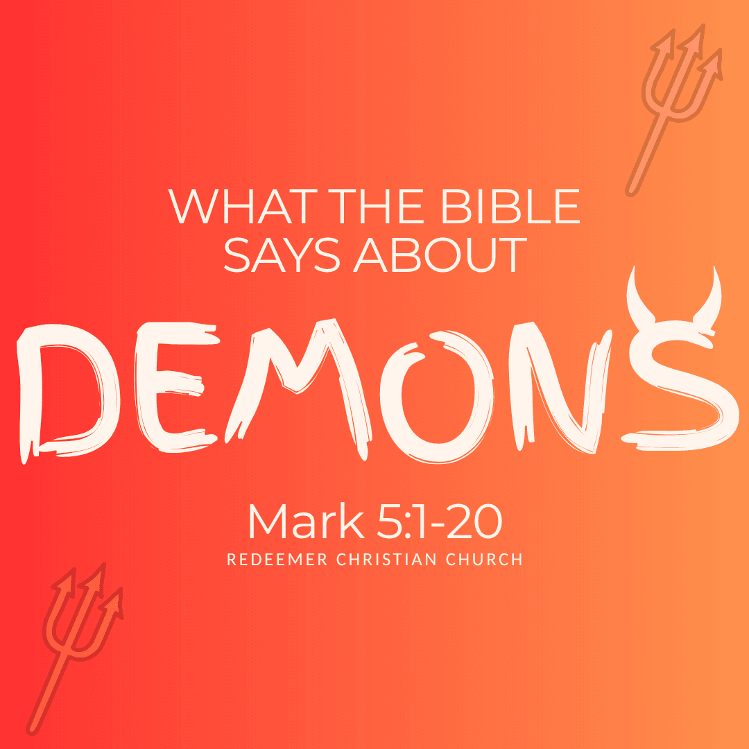 What the Bible Says About Demons - Redeemer Christian Church